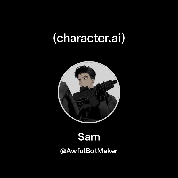 Chat with Sam | character.ai | AI Chat, Reimagined–Your Words. Your World.
