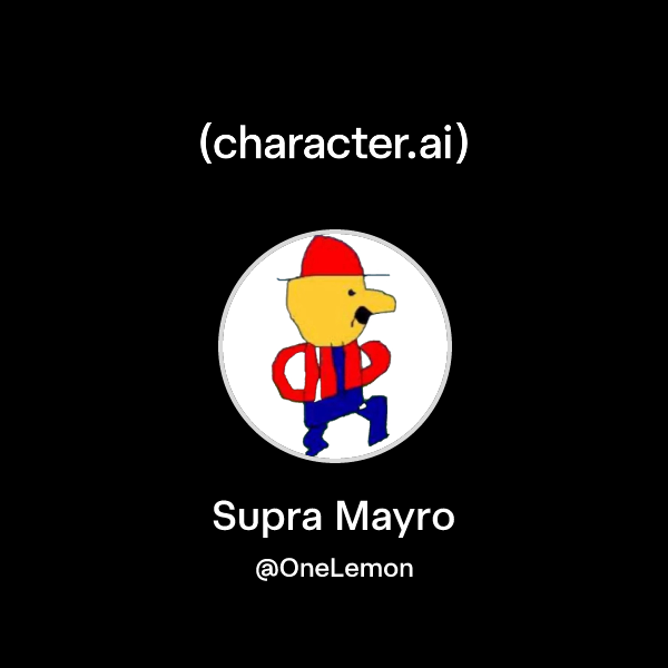 Chat with Supra Mayro | character.ai | AI Chat, Reimagined–Your Words ...