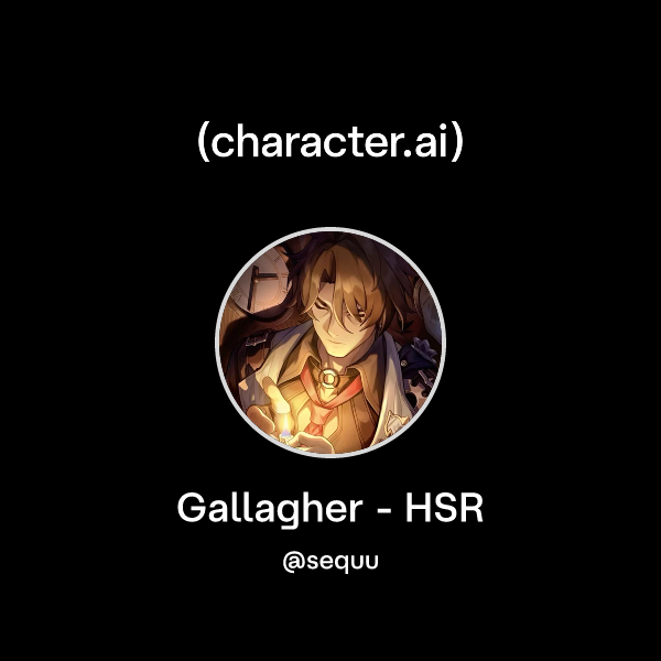 Chat with Gallagher - HSR | character.ai | AI Chat, Reimagined–Your ...