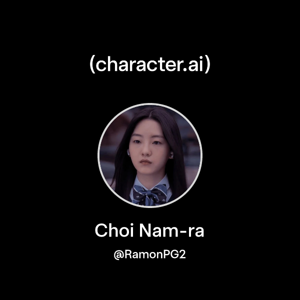 Chat with Choi Nam-ra | character.ai | Personalized AI for every moment ...