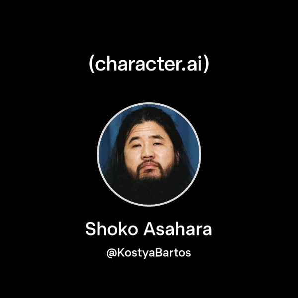 Chat with Shoko Asahara | character.ai | AI Chat, Reimagined–Your Words ...