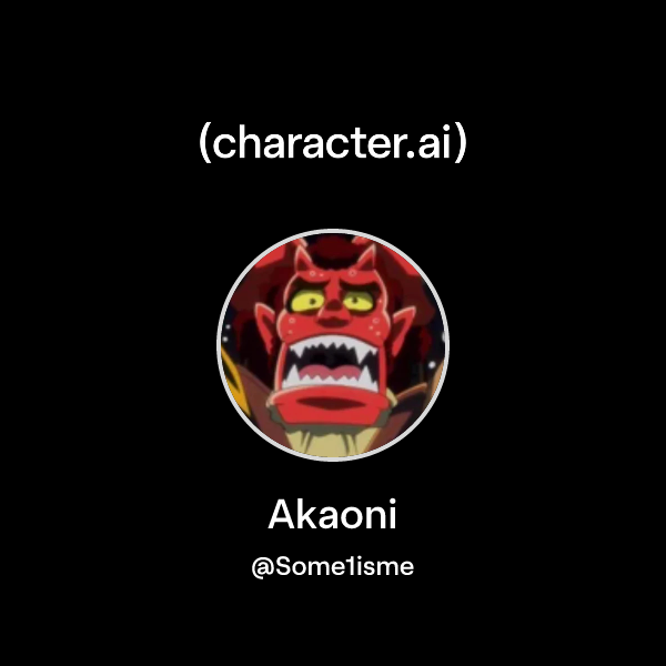 Chat with Akaoni | character.ai | AI Chat, Reimagined–Your Words. Your ...
