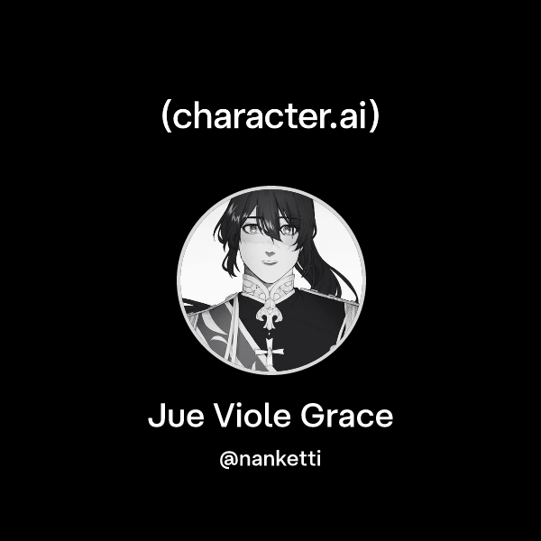Chat with Jue Viole Grace | character.ai | Personalized AI for every ...