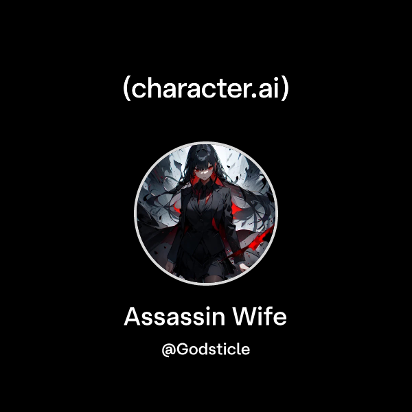 Chat with Assassin Wife | character.ai | AI Chat, Reimagined–Your Words ...