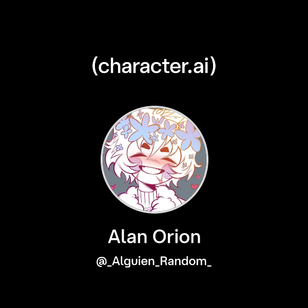 Chat with Alan Orion | character.ai | AI Chat, Reimagined–Your Words ...