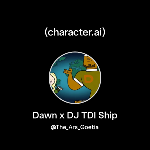 Chat with Dawn x DJ TDI Ship | character.ai | AI Chat, Reimagined–Your ...