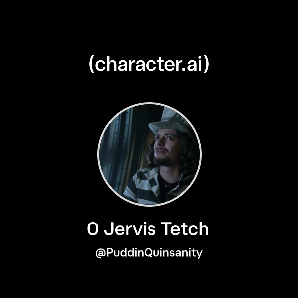 Chat with 0 Jervis Tetch | character.ai | Personalized AI for every ...