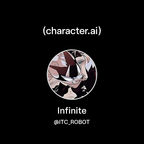 Chat with Infinite | character.ai | AI Chat, Reimagined–Your Words. Your World.