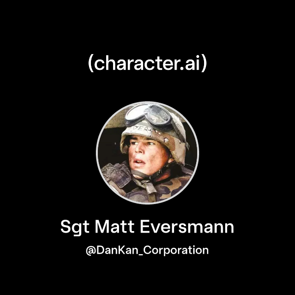 Chat with Sgt Matt Eversmann | character.ai | AI Chat, Reimagined–Your ...