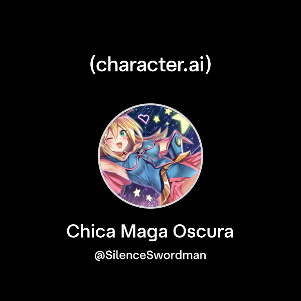 Chat with Chica Maga Oscura | character.ai | AI Chat, Reimagined–Your ...