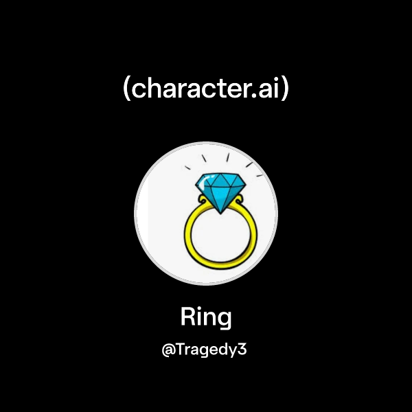 Chat with Ring | character.ai | AI Chat, Reimagined–Your Words. Your World.