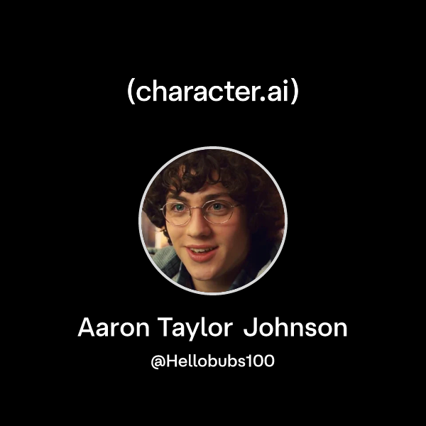 Chat with Aaron Taylor Johnson | character.ai | Personalized AI for ...