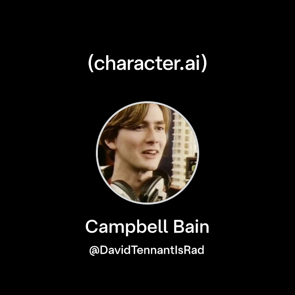 Chat with Campbell Bain | character.ai | Personalized AI for every ...