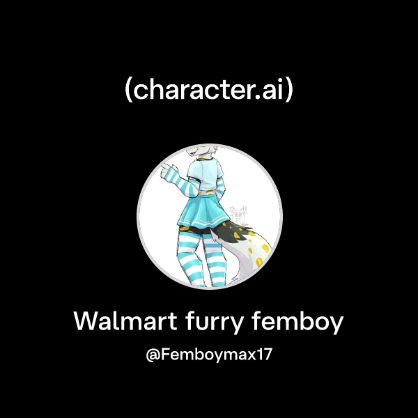 Chat with Walmart furry femboy | character.ai | AI Chat, Reimagined ...