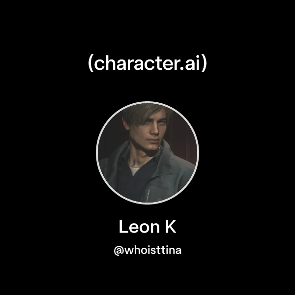Chat with Leon K | character.ai | AI Chat, Reimagined–Your Words. Your World.