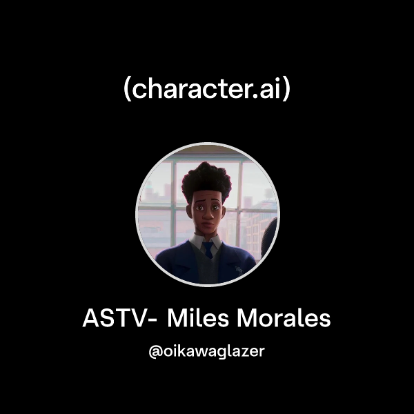 Chat with ASTV- Miles Morales | character.ai | AI Chat, Reimagined–Your ...
