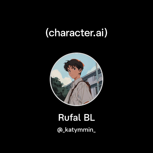 Chat with Rufal BL | character.ai | Personalized AI for every moment of ...