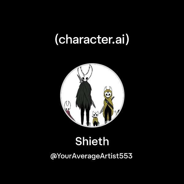 Chat with Shieth | character.ai | Personalized AI for every moment of ...