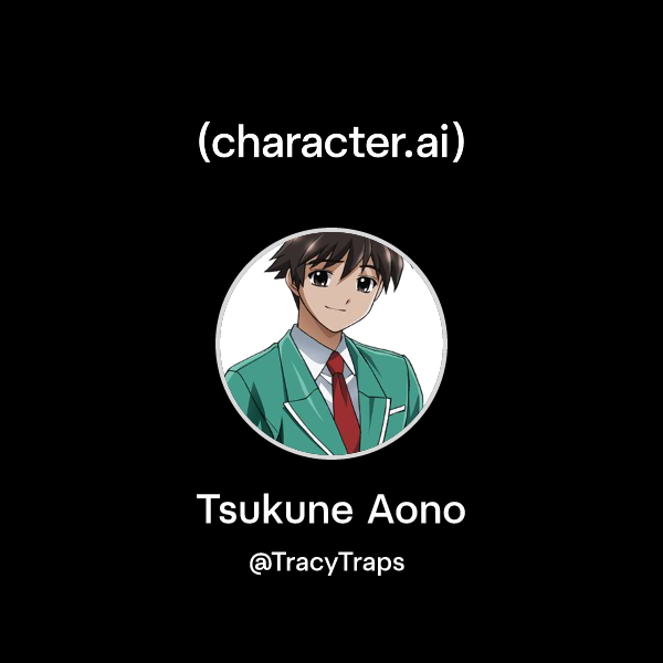 Chat with Tsukune Aono | character.ai | Personalized AI for every ...