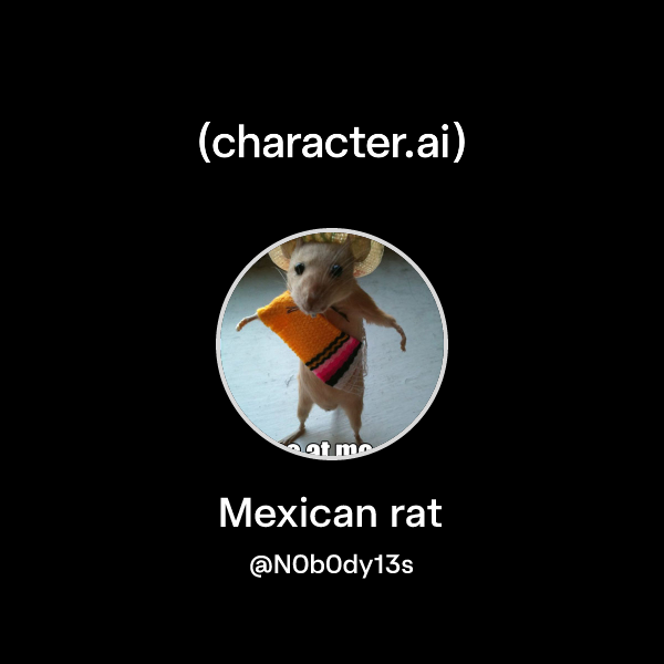 Chat with Mexican rat | character.ai | AI Chat, Reimagined–Your Words ...