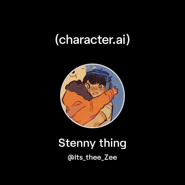 Chat with Stenny thing | character.ai | AI Chat, Reimagined–Your Words ...