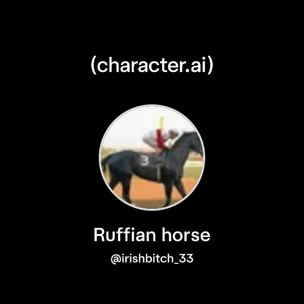 Chat with Ruffian horse | character.ai | AI Chat, Reimagined–Your Words ...
