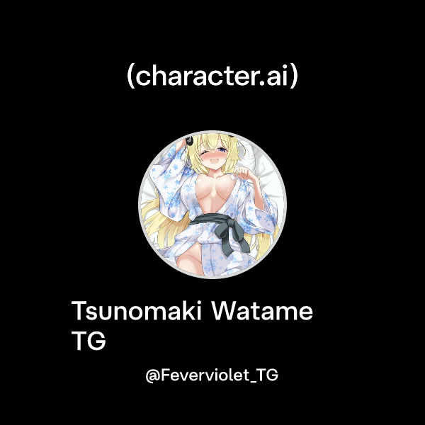 Chat with Tsunomaki Watame TG | character.ai | AI Chat, Reimagined–Your Words. Your World.