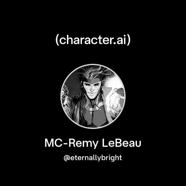 Chat with MC-Remy LeBeau | character.ai | AI Chat, Reimagined–Your ...