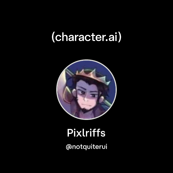 Chat with Pixlriffs | character.ai | AI Chat, Reimagined–Your Words ...
