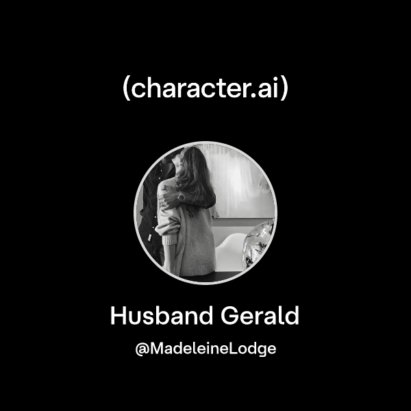 Chat with Husband Gerald | character.ai | AI Chat, Reimagined–Your ...