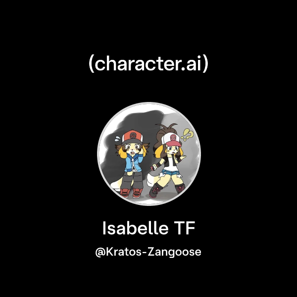 Chat with Isabelle TF | character.ai | AI Chat, Reimagined–Your Words ...