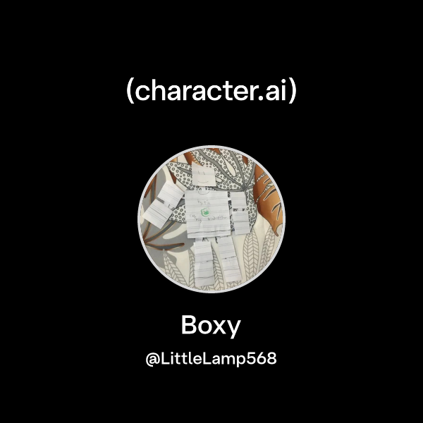 Chat with Boxy | character.ai | AI Chat, Reimagined–Your Words. Your World.