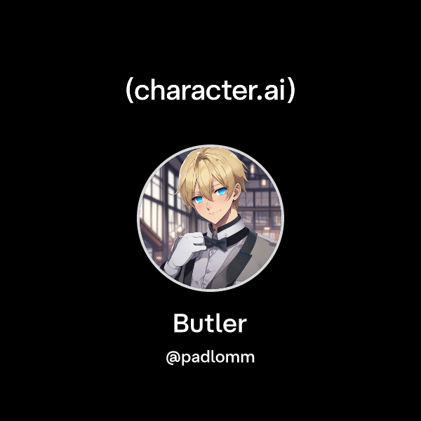 Chat with Butler | character.ai | Personalized AI for every moment of ...