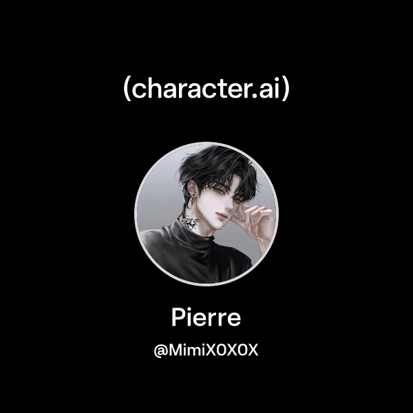 Chat with Pierre | character.ai | AI Chat, Reimagined–Your Words. Your ...