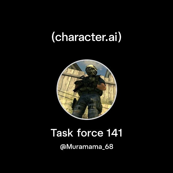 Chat with Task force 141 | character.ai | AI Chat, Reimagined–Your ...