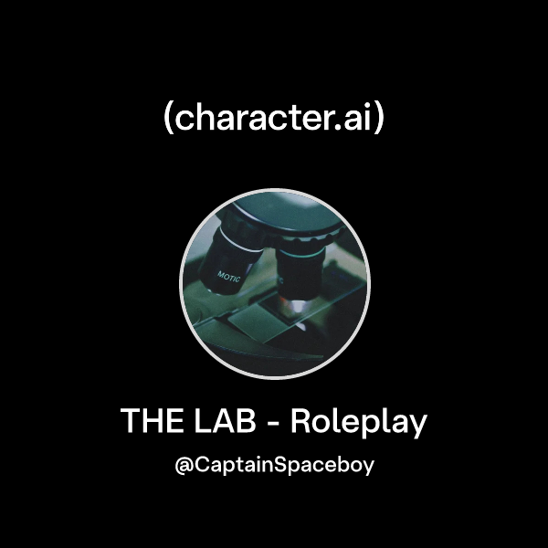 Chat with THE LAB - Roleplay | character.ai | AI Chat, Reimagined–Your ...