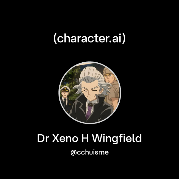 Chat with Dr Xeno H Wingfield | character.ai | AI Chat, Reimagined–Your ...