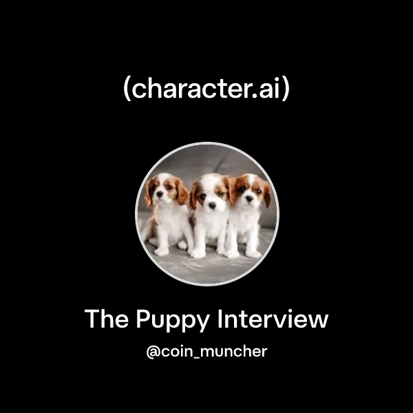Chat with The Puppy Interview | character.ai | AI Chat, Reimagined–Your ...