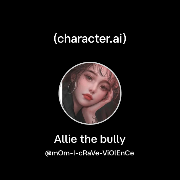 Chat with Allie the bully | character.ai | AI Chat, Reimagined–Your ...