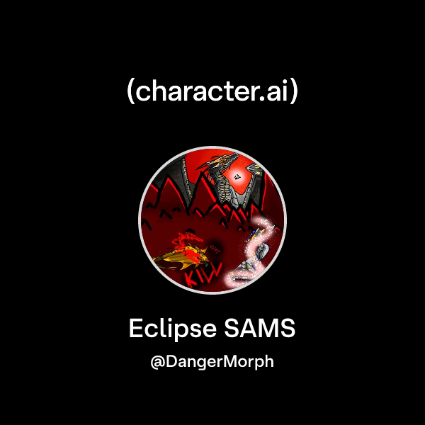 Chat with Eclipse SAMS | character.ai | Personalized AI for every ...