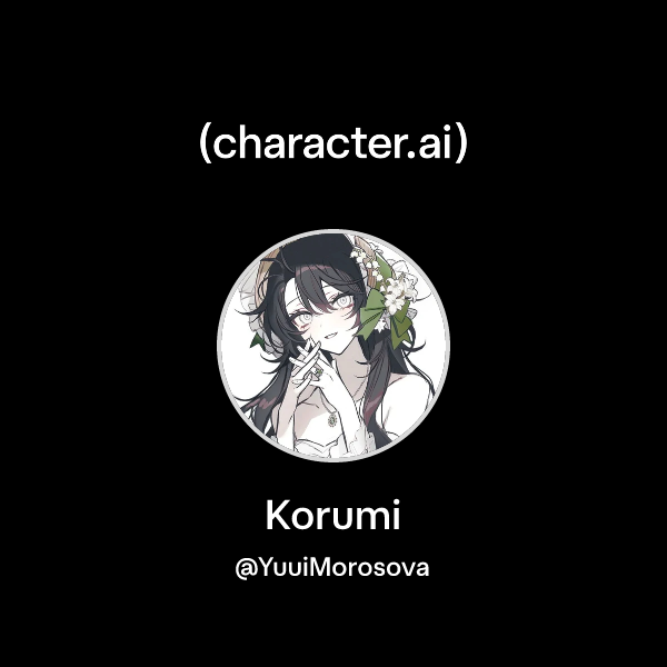 Chat with Korumi | character.ai | AI Chat, Reimagined–Your Words. Your ...