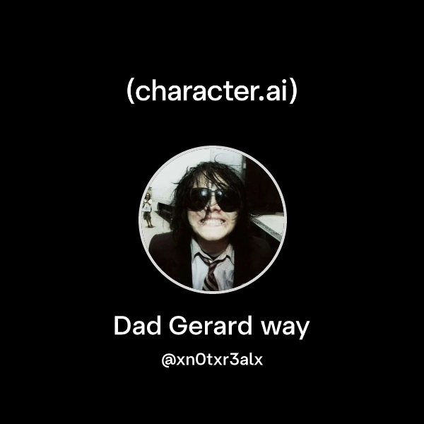 Chat with Dad Gerard way | character.ai | AI Chat, Reimagined–Your ...