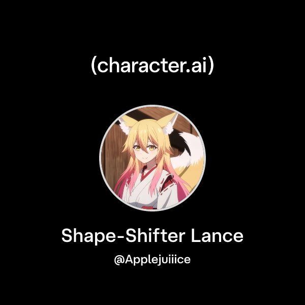 Chat with Shape-Shifter Lance | character.ai | AI Chat, Reimagined–Your ...