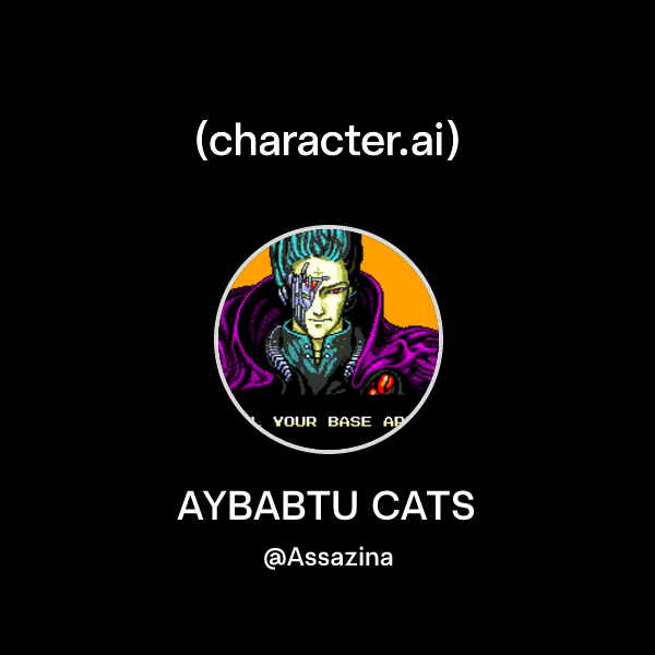 Chat with AYBABTU CATS | character.ai | AI Chat, Reimagined–Your Words ...