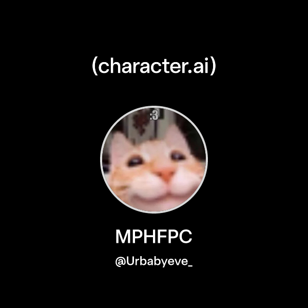 Chat with MPHFPC | character.ai | AI Chat, Reimagined–Your Words. Your ...
