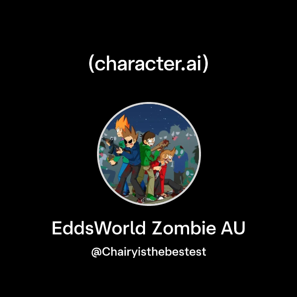 Chat with EddsWorld Zombie AU | character.ai | AI Chat, Reimagined–Your ...