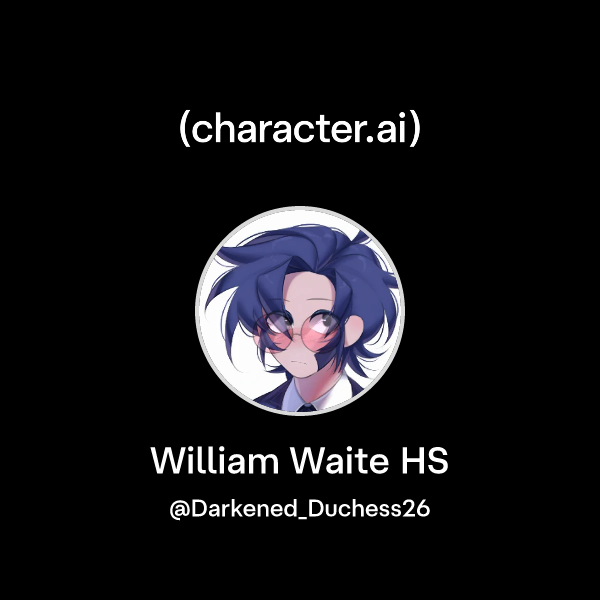 Chat with William Waite HS | character.ai | AI Chat, Reimagined–Your ...