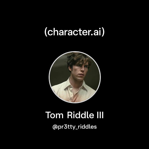 Chat with Tom Riddle III | character.ai | AI Chat, Reimagined–Your ...