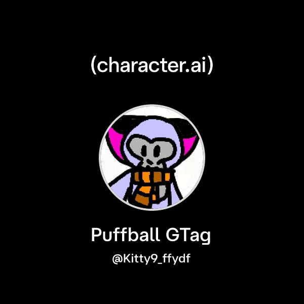 Chat with Puffball GTag | character.ai | Personalized AI for every ...