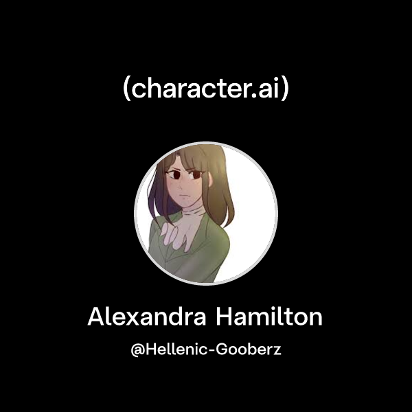 Chat with Alexandra Hamilton | character.ai | AI Chat, Reimagined–Your ...